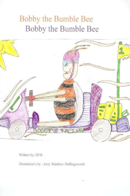Bobby the Bumble Bee by Donna Fae Bremer, Jerry Matthew Hollingsworth ...