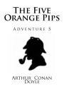 The Five Orange Pips by Arthur Conan Doyle, Paperback | Barnes & Noble®