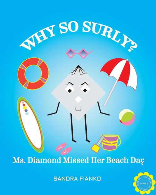 Why So Surly: Ms. Diamond Missed Her Beach Day by Sandra Fianko ...