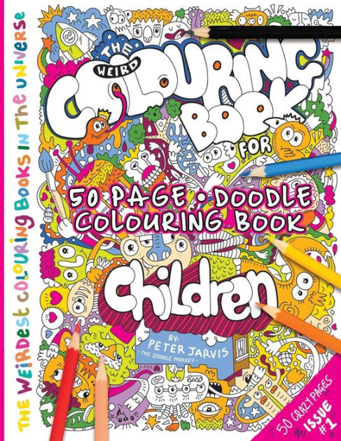 The Weird Colouring Book for Children: from The Doodle Monkey by Peter ...
