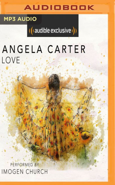Love by Angela Carter, Imogen Church, Audiobook (MP3 on CD) | Barnes ...