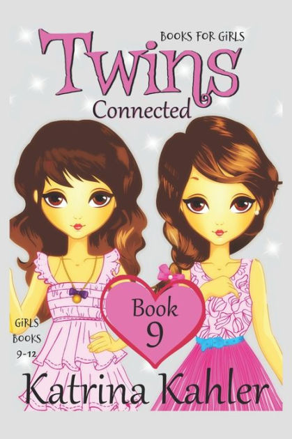 Books for Girls - TWINS: Book 9: Connected: Girls Books 9-12 by Katrina ...