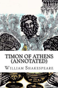 Timon Of Athens (Annotated) by William Shakespeare, Paperback | Barnes ...