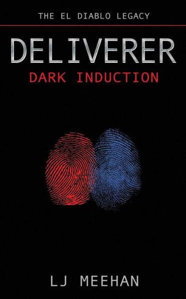 Deliverer: Dark Induction by Lj Meehan, Paperback | Barnes & Noble®