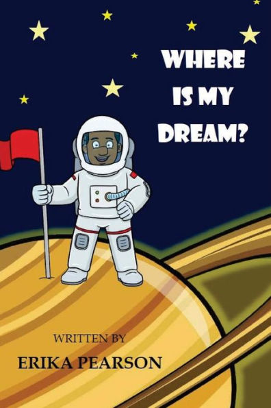 Where is My Dream? by Erika N Tyree-Pearson, Paperback | Barnes & Noble®
