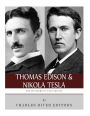 Thomas Edison and Nikola Tesla: The Pioneers of Electricity by Charles ...