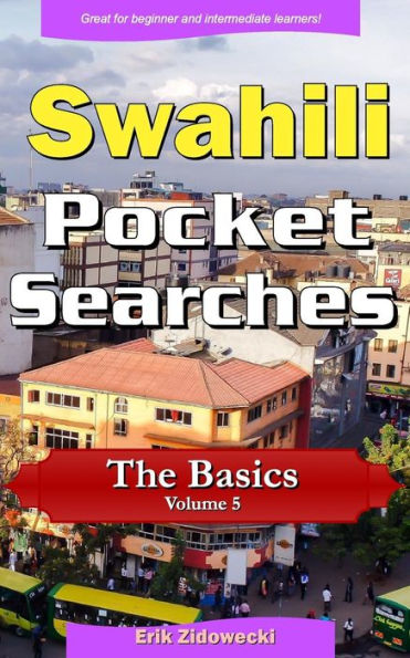 Swahili Pocket Searches - The Basics - Volume 5: A set of word search ...