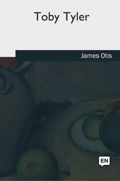 Toby Tyler by James Otis, Paperback | Barnes & Noble®