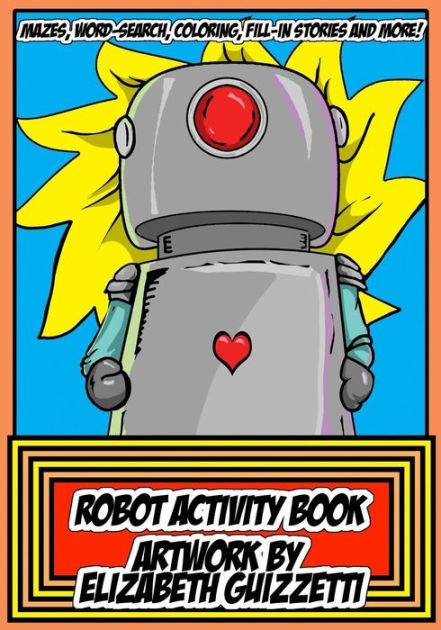 Robot Activity Book by Elizabeth Guizzetti, Paperback | Barnes & Noble®