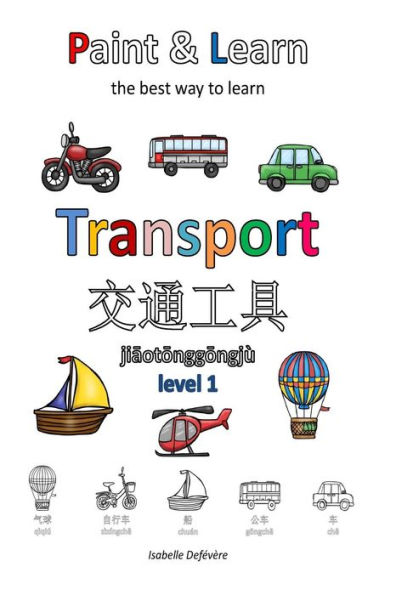 Paint & Learn: Transport (Chinese) (level 1) by Isabelle Defevere ...