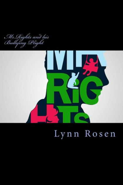Mr.Rights and his Bullying Plight by Lynn Rosen, Paperback | Barnes ...