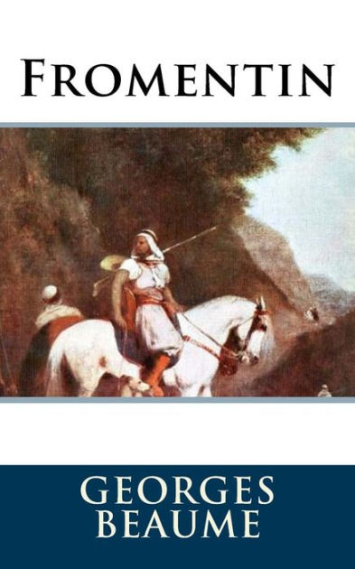 Fromentin by Frederic Taber Cooper, Georges Beaume, Paperback | Barnes ...