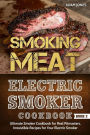 Smoking Meat: Electric Smoker Cookbook: Ultimate Smoker Cookbook for ...