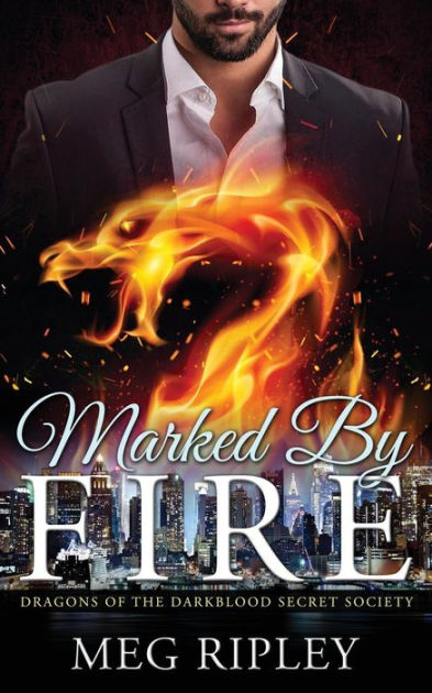 Marked By Fire by Meg Ripley, Paperback | Barnes & Noble®