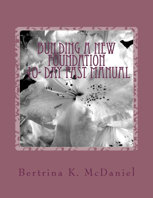 Building a New Foundation: 40-Day FAST Manual: Uproot and Plant Again ...