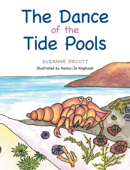 The Dance of the Tide Pools by Suzanne Orcutt, Nancy-Jo Klaphaak ...