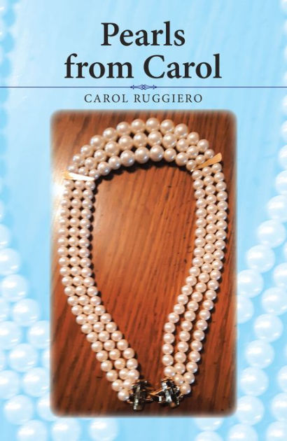 Pearls from Carol by Carol Ruggiero, Paperback | Barnes & Noble®