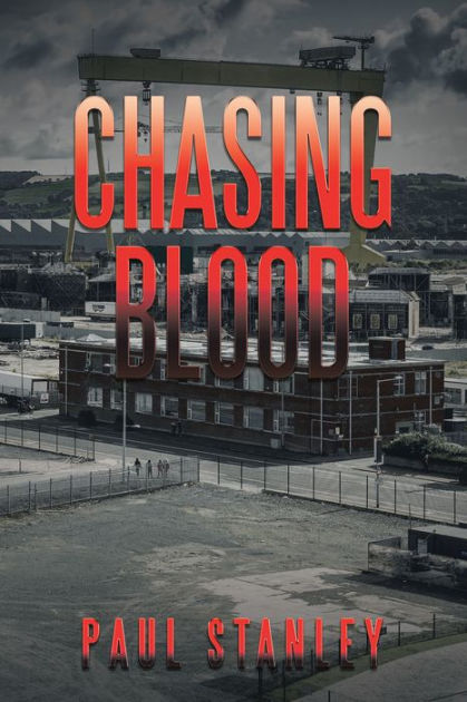 Chasing Blood by Paul Stanley | eBook | Barnes & Noble®