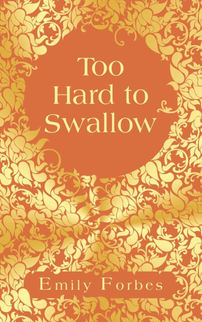 Too Hard to Swallow by Emily Forbes, Paperback | Barnes & Noble®