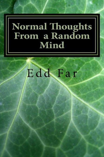 Normal Thoughts from a Random Mind: A Pensive Poem Presentation by Edd ...