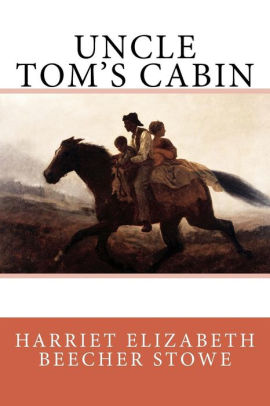 Uncle Tom's Cabin by Harriet Elizabeth Beecher Stowe, Paperback | Barnes & Noble®