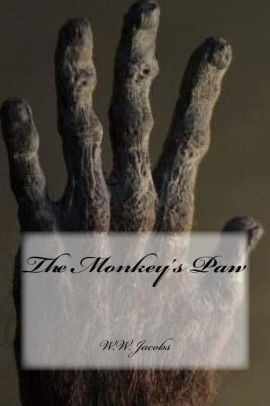 The Monkey's Paw by W.W. Jacobs, Paperback | Barnes & Noble®