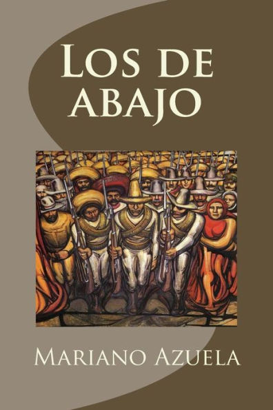 Los de abajo (Spanish Edition) by Mariano Azuela, Paperback | Barnes ...