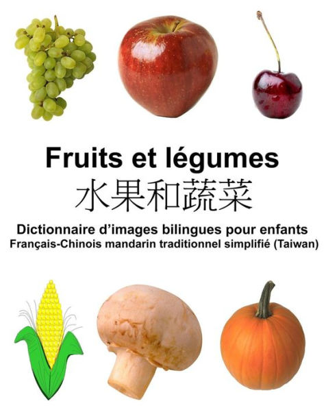 Français-Chinois mandarin traditionnel simplifié (Taiwan) Fruits et ...