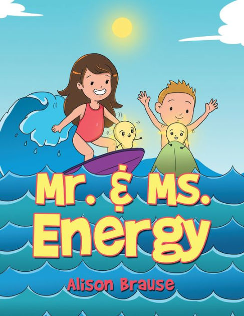 Mr. & Ms. Energy by Alison Brause | eBook | Barnes & Noble®