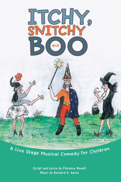 Itchy, Snitchy and Boo: A Live Stage Musical Comedy for Children by ...