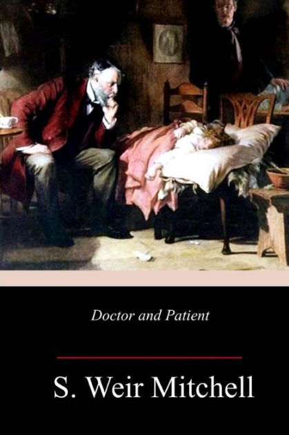 Doctor and Patient by S Weir Mitchell, Paperback | Barnes & Noble®