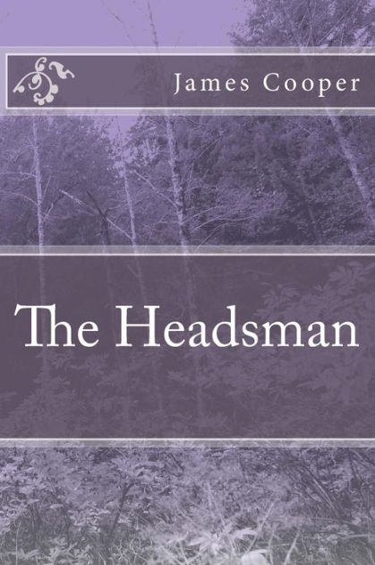 The Headsman by James Fenimore Cooper, Paperback | Barnes & Noble®