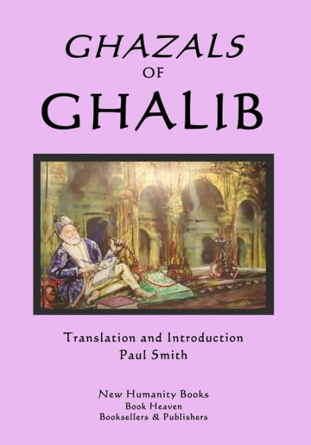 Ghazals of Ghalib by Paul Smith, Ghalib, Paperback | Barnes & Noble®