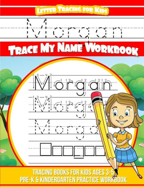 Morgan Letter Tracing for Kids Trace my Name Workbook: Tracing Books ...