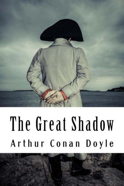 The Great Shadow by Arthur Conan Doyle, Paperback | Barnes & Noble®