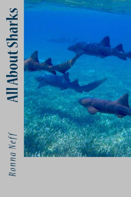 All About Sharks by Ronna L Neff, Paperback | Barnes & Noble®