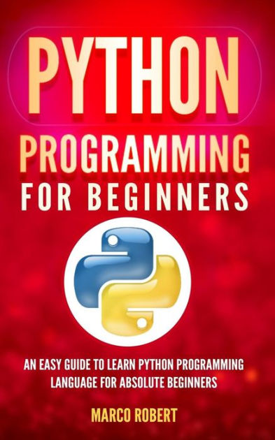 Python Programming: An Easy Guide To Learn Python Programming Language ...