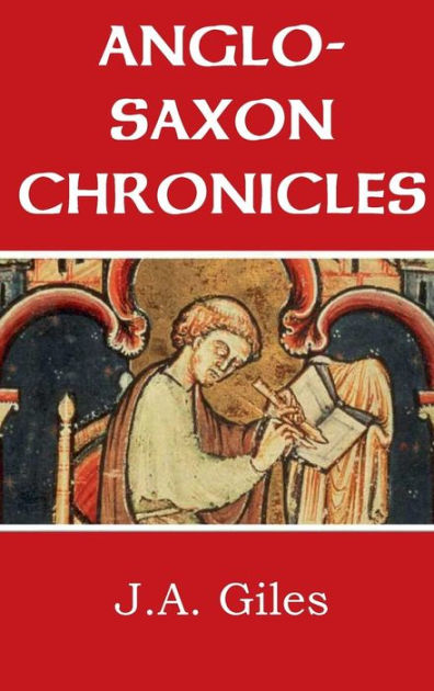 The Anglo-Saxon Chronicles by Anonymous, Paperback | Barnes & Noble®