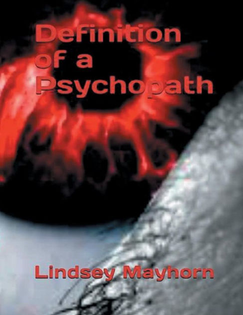 Definition of a Psychopath by Lindsey Mayhorn, Paperback | Barnes & Noble®
