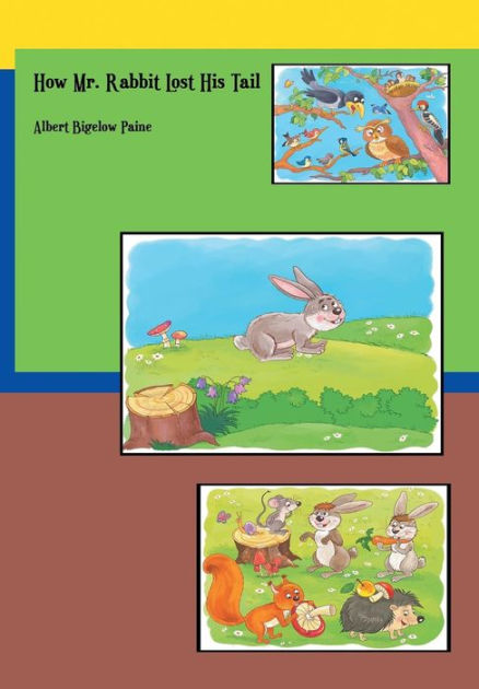 How Mr. Rabbit Lost his Tail by Albert Bigelow Paine, Paperback ...