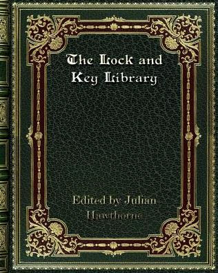 The Lock and Key Library: Classic Mystery and Detective Stories Edited ...