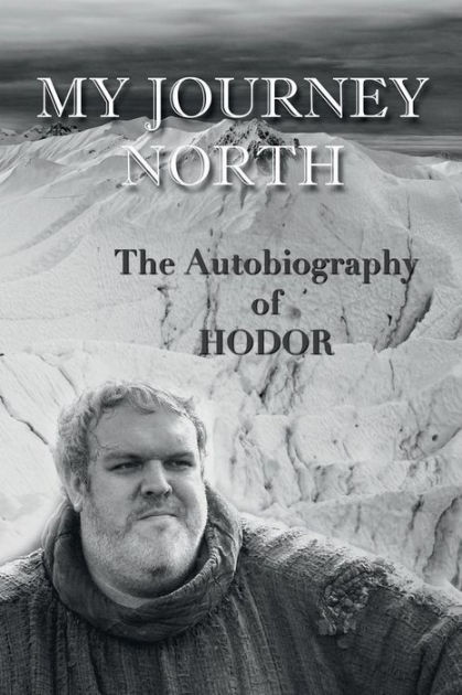 The autobiography of Hodor: My Journey North:gag book for Game of ...