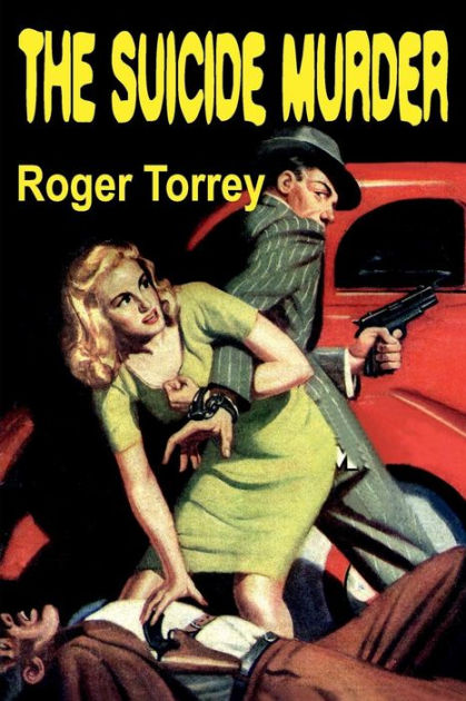 The Suicide Murder by Roger Torrey, Paperback | Barnes & Noble®