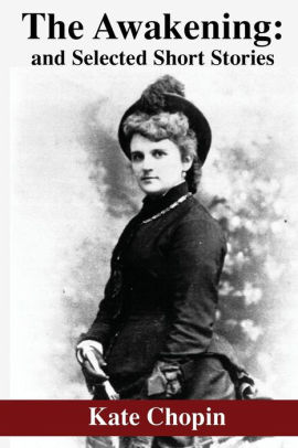 The Awakening by Kate Chopin, Paperback | Barnes & Noble®