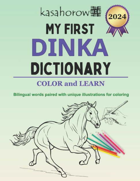 My First Dinka Dictionary: Colour and Learn by kasahorow, Paperback ...