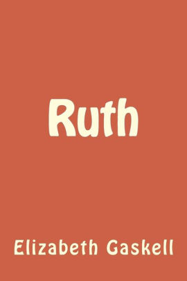 Ruth by Elizabeth Gaskell, Paperback | Barnes & Noble®