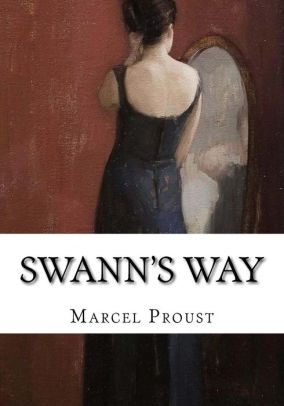 Swann's Way by Marcel Proust, Paperback | Barnes & Noble®