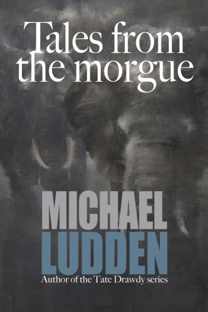 Tales From the Morgue by Larry Moore, Michael Ludden, Paperback ...