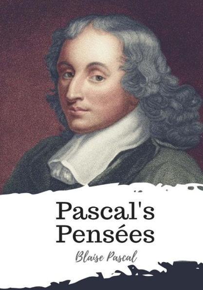 Pascal's Pensees by Blaise Pascal, Paperback | Barnes & Noble®