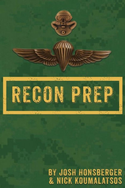 Marine Recon Prep: Basic Reconnaissance Course 12 Week Training Guide ...